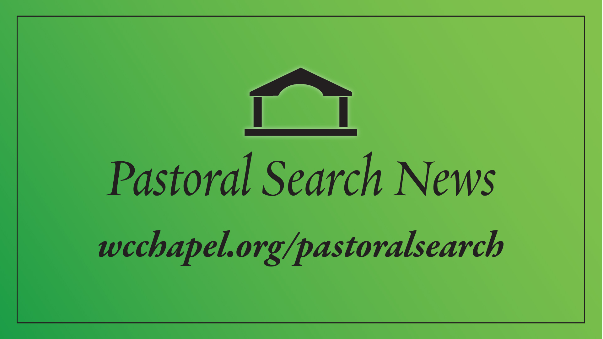 Pastoral Search Committee | Chapel News | Williamsburg Community Chapel